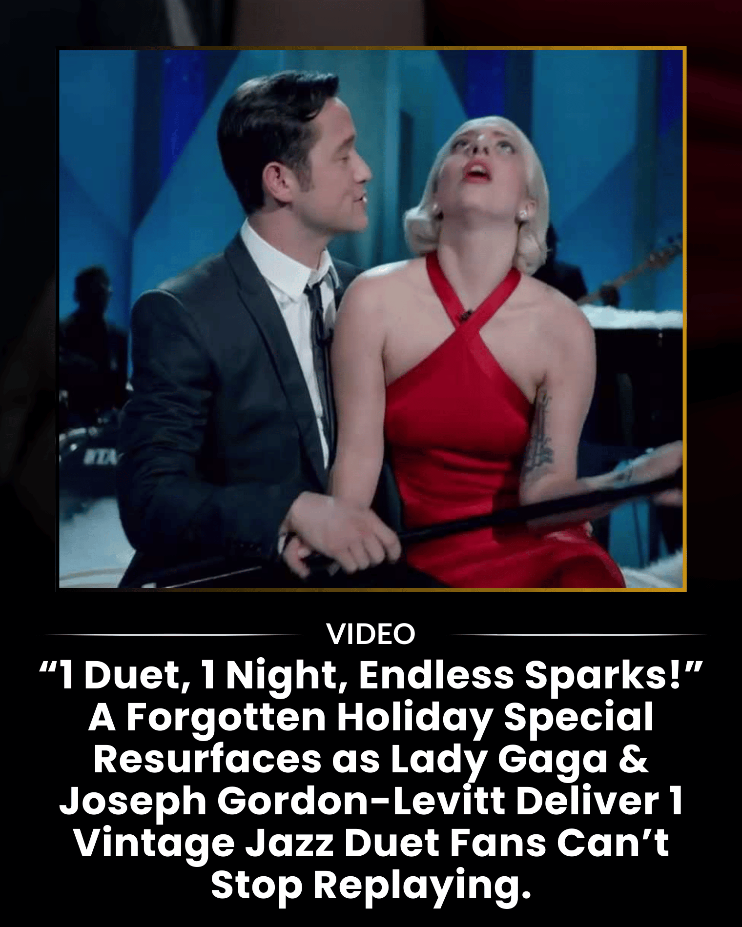 “1 Duet, 1 Night, Endless Sparks!” A Forgotten Holiday Special Resurfaces as Lady Gaga & Joseph ...