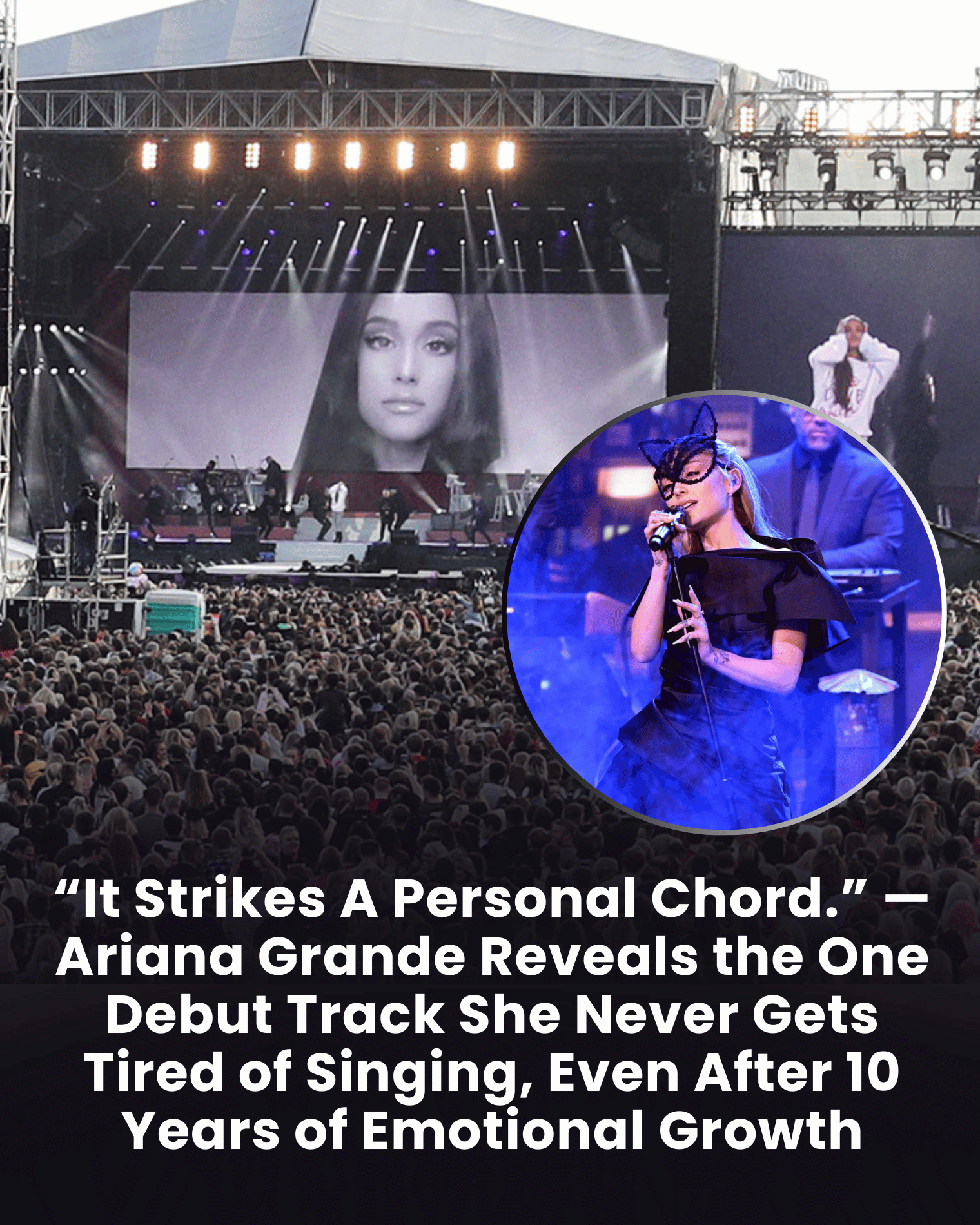 “It Strikes A Personal Chord.” — Ariana Grande Reveals the One Debut ...