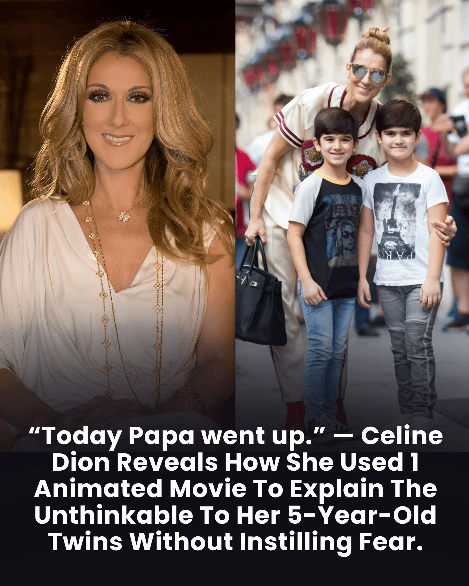 “Today Papa went up.” — Celine Dion Reveals How She Used 1 Animated ...